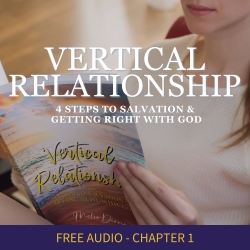 Vertical Relationship: 4 Steps to Salvation & Getting Right with God ...