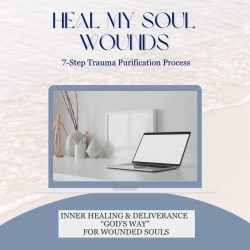 Heal my Soul Wounds: 7-Step Trauma Purification Process; Inner Healing ...