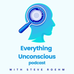 Everything Unconscious - Steve Roehm - Hiro