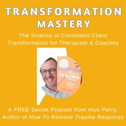 Transformation Mastery - with Alun Parry - Alun Parry - Hiro